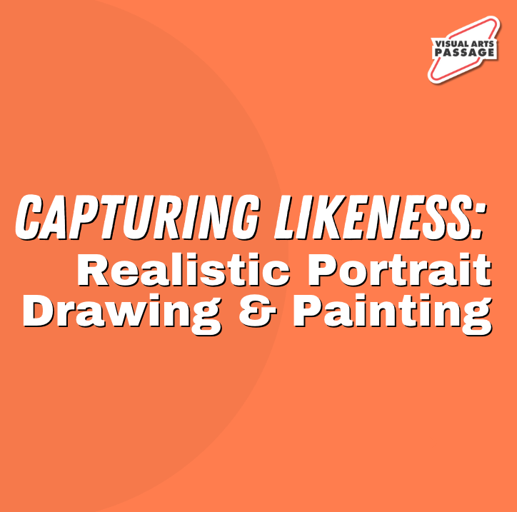 Capturing Likeness: Realistic Portrait Drawing & Painting Class ...